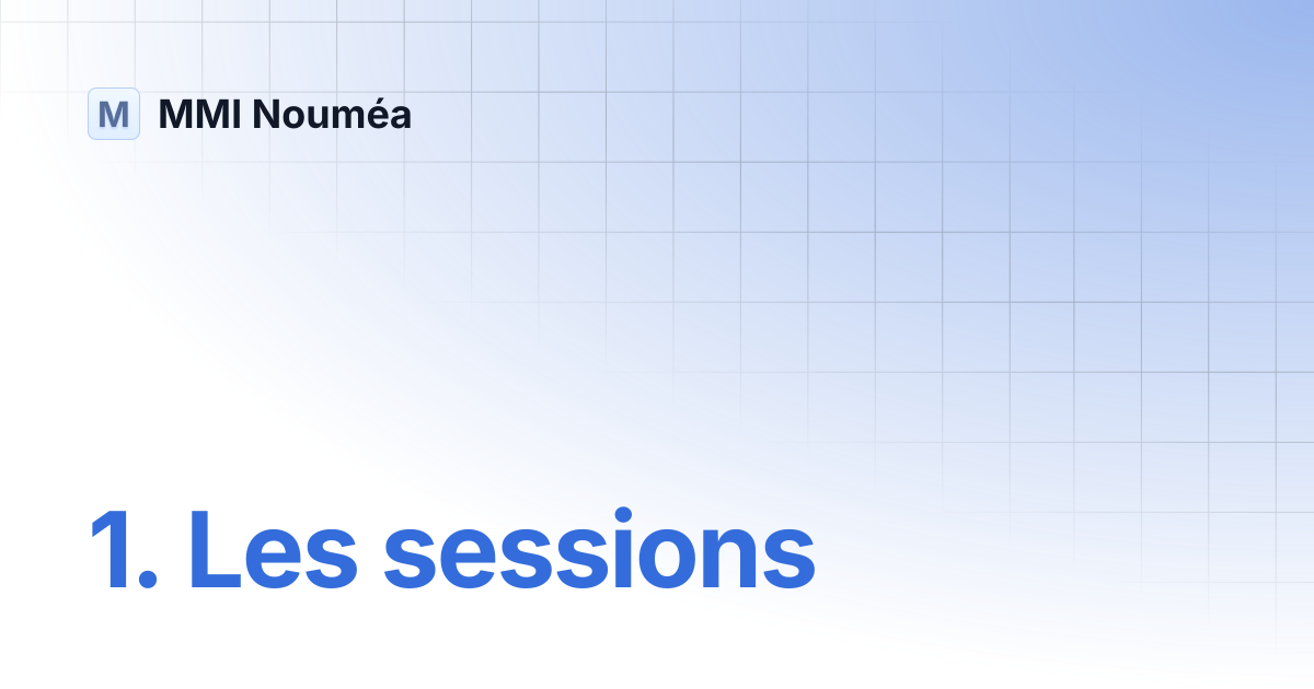 1. Les sessions | MMI Nouméa