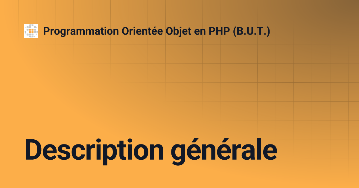 Description Générale Programmation Orientée Objet En Php B U T