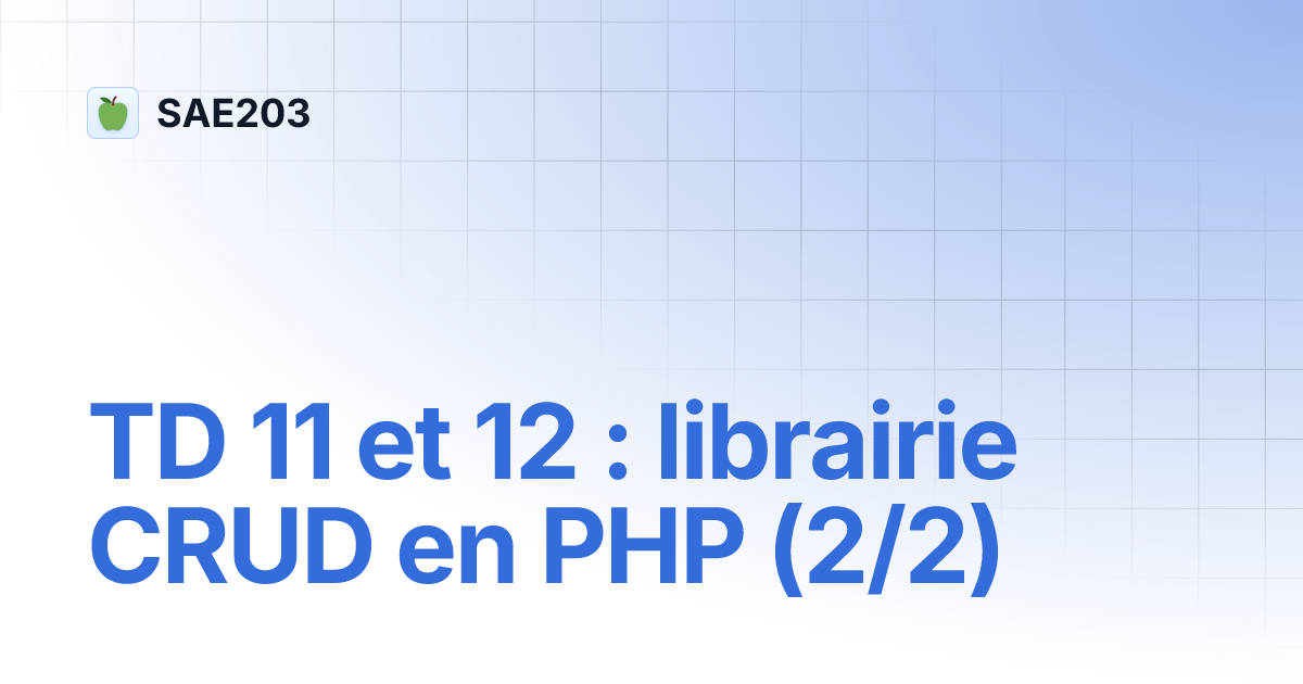 TD 11 et 12 : librairie CRUD en PHP (2/2) | SAE203