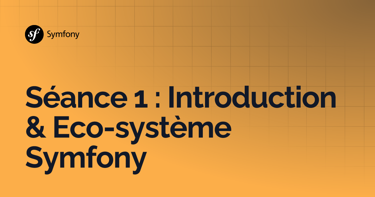 Séance 1 : Introduction & Eco-système Symfony | Symfony - B.U.T. MMI / LP DEV