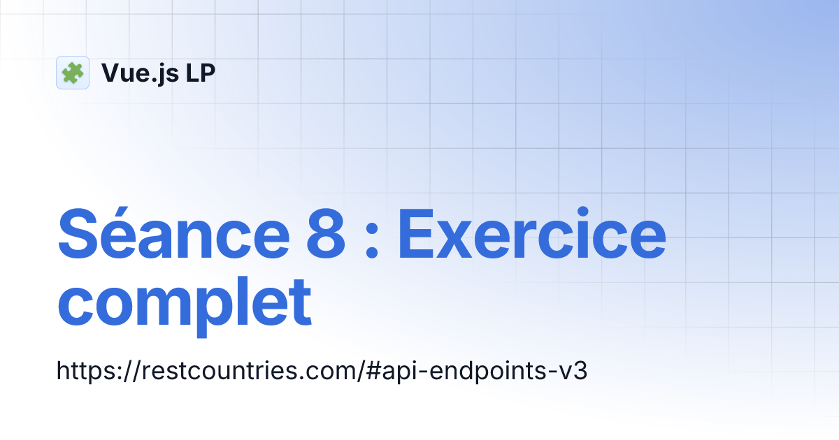 Séance 8 : Exercice complet | Vue.js LP